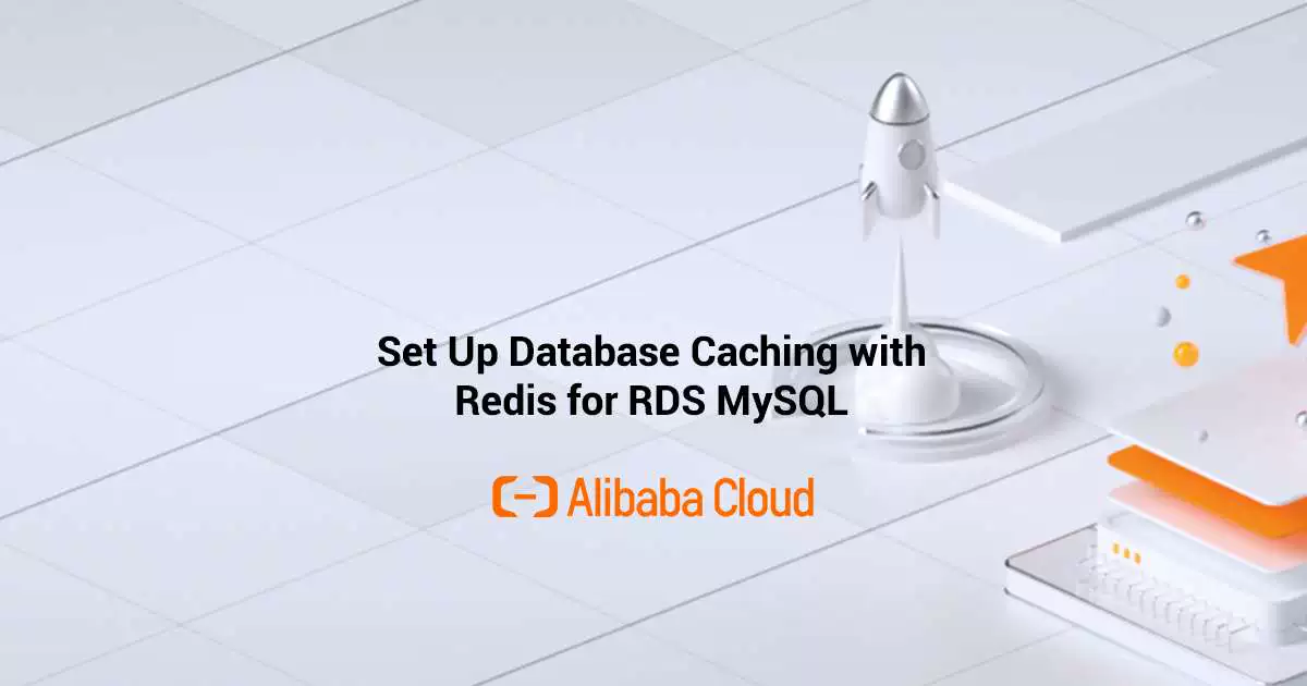 Set Up Database Caching With Redis For Rds Mysql Alibaba Cloud 3667
