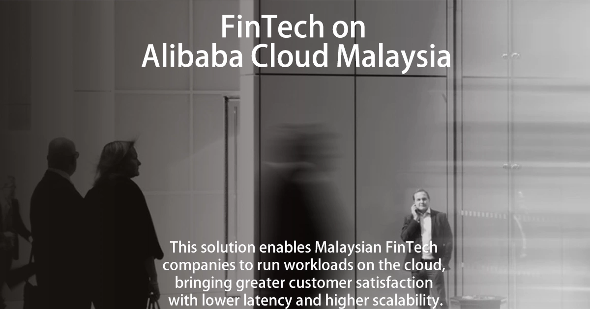 FinTech on Alibaba Cloud Malaysia