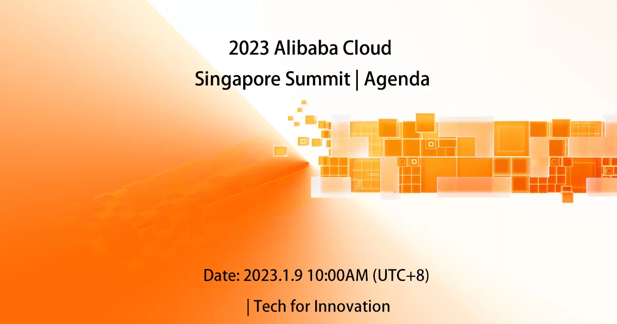 2023 Alibaba Cloud Singapore Summit | Agenda