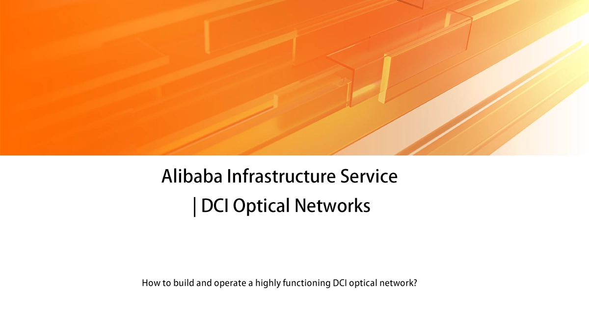 Alibaba Infrastructure Service | DCI Optical Networks