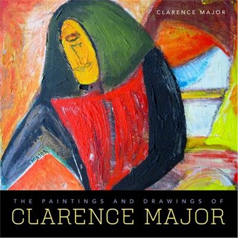 预订The Paintings and Drawings of Clarence Major