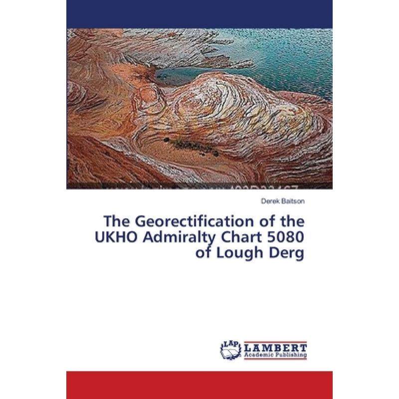 The Georectification of UKHO Admiralty Chart 5080 of Lough Derg，航海图精准定位 ...