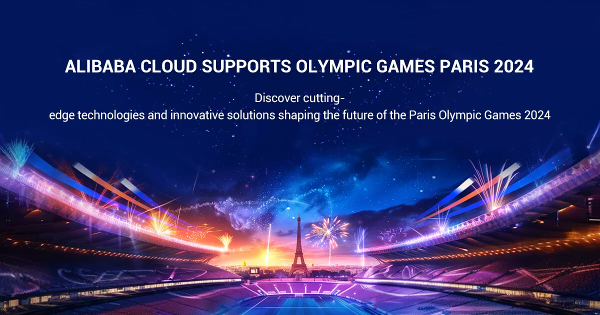 ALIBABA CLOUD SUPPORTS OLYMPIC GAMES PARIS 2024 - Alibaba Cloud