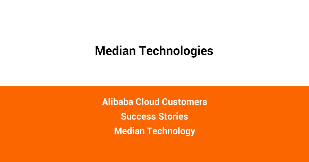 Median Technologies: European MedTech company - Alibaba Cloud Case Study