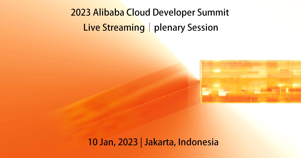 2023 Alibaba Cloud Developer Summit Live Streaming｜plenary Session