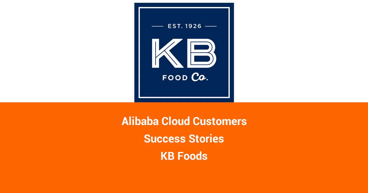 KB Food Co.: Australia's Largest Seafood Company - Alibaba Cloud Case Study