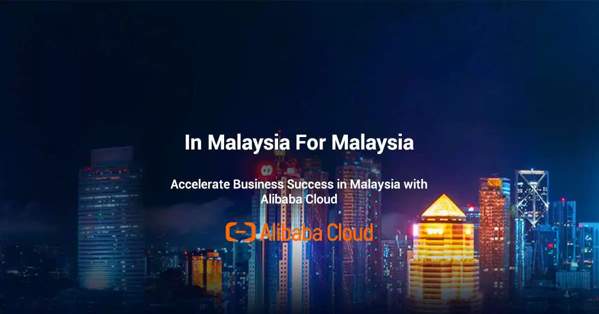 Alibaba Cloud In Malaysia For Malaysia