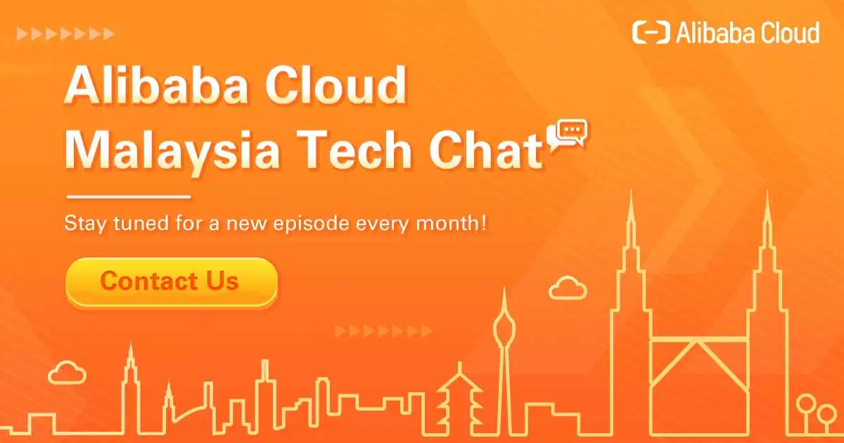 Alibaba Cloud Malaysia Tech Chat