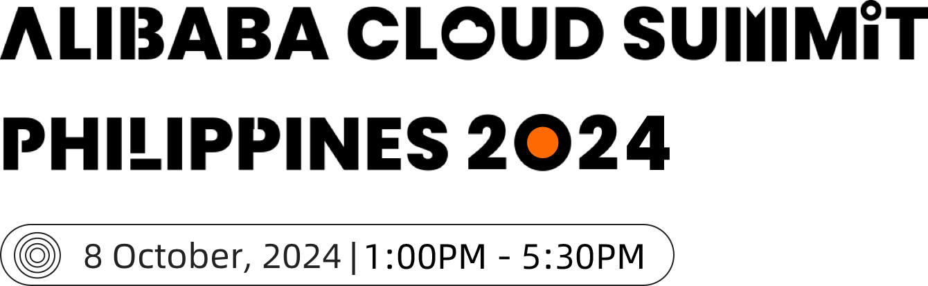 ALIBABA CLOUD SUMMIT PHILIPPINES 2024 - Alibaba Cloud