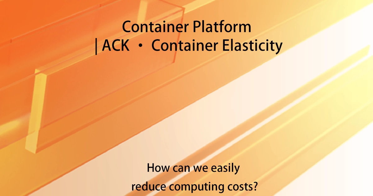 Container Platform | ACK · Container Elasticity