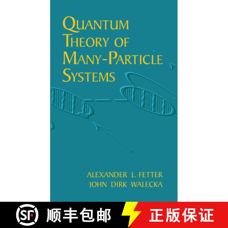 现货 多粒子系统的量子理论 Quantum Theory of Many-Particle Systems [9780486428277]