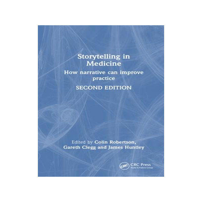 [預訂]Storytelling in Medicine: How Narrative Can Improve Practice ...