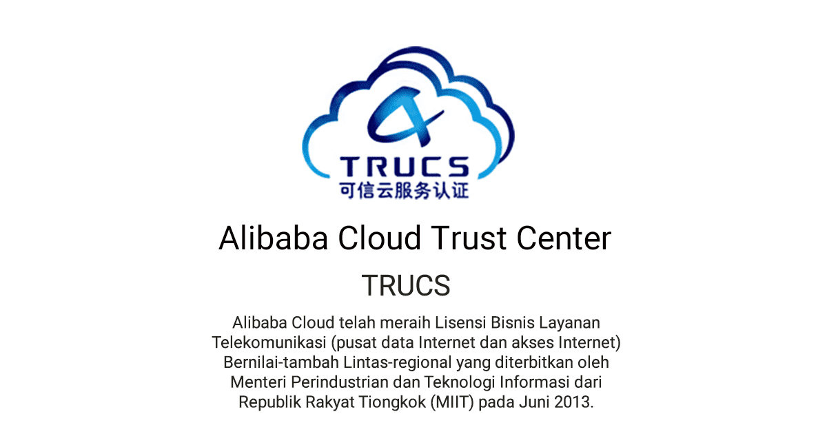 Kepatuhan Terhadap Trusted Cloud Services (TRUCS) - Alibaba Cloud