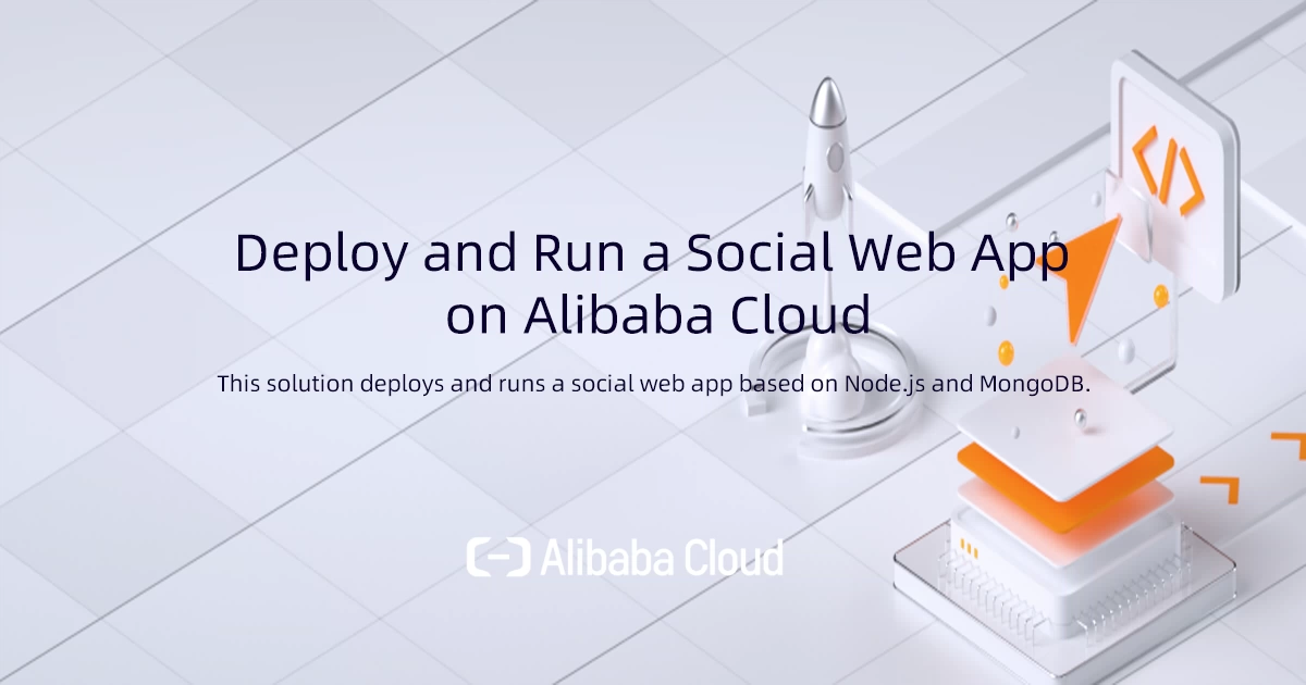 Deploy and Run a Social Web App on Alibaba Cloud