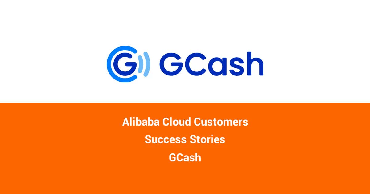 GCash: Mobile Money Service Company in Philippines - Alibaba Cloud Case ...