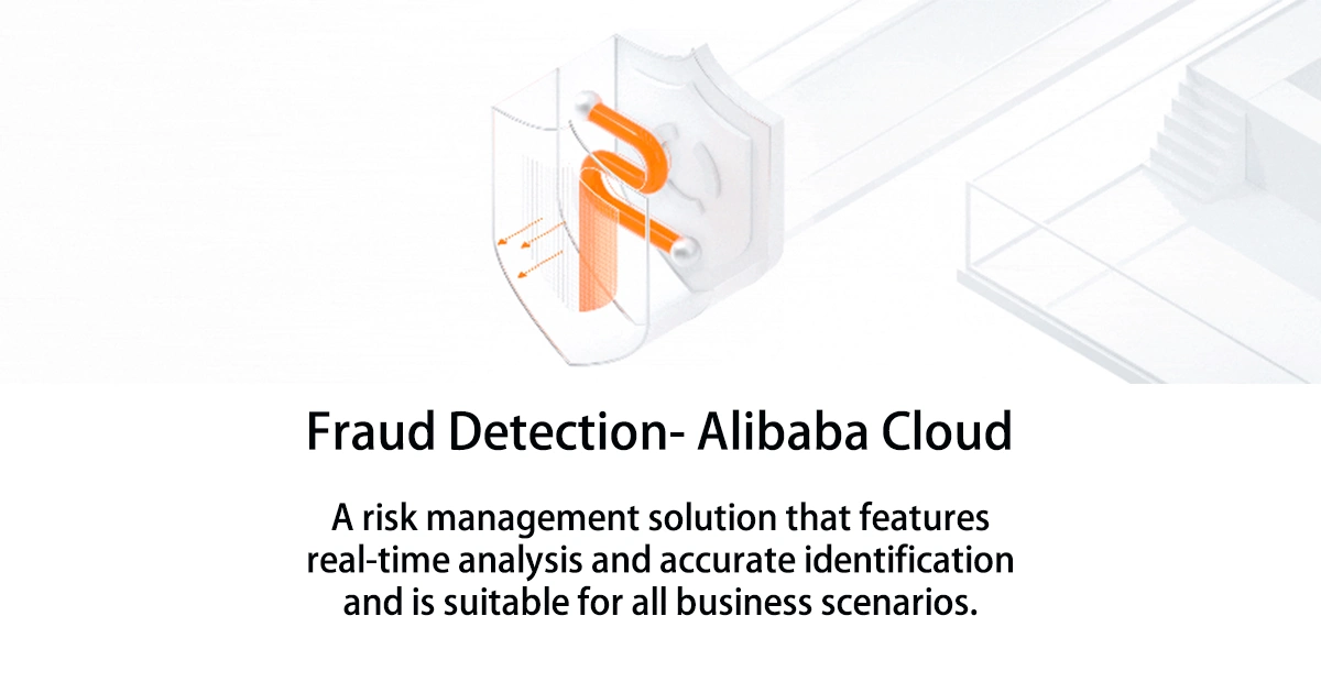 Fraud Detection - Risk Management Solution| Alibaba Cloud