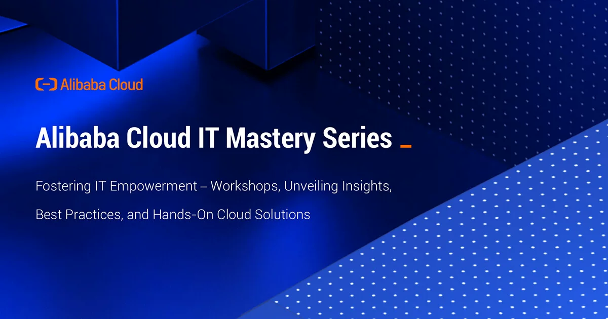 Cloud Innovate with Alibaba Cloud : IT Mastery Series - Alibaba Cloud