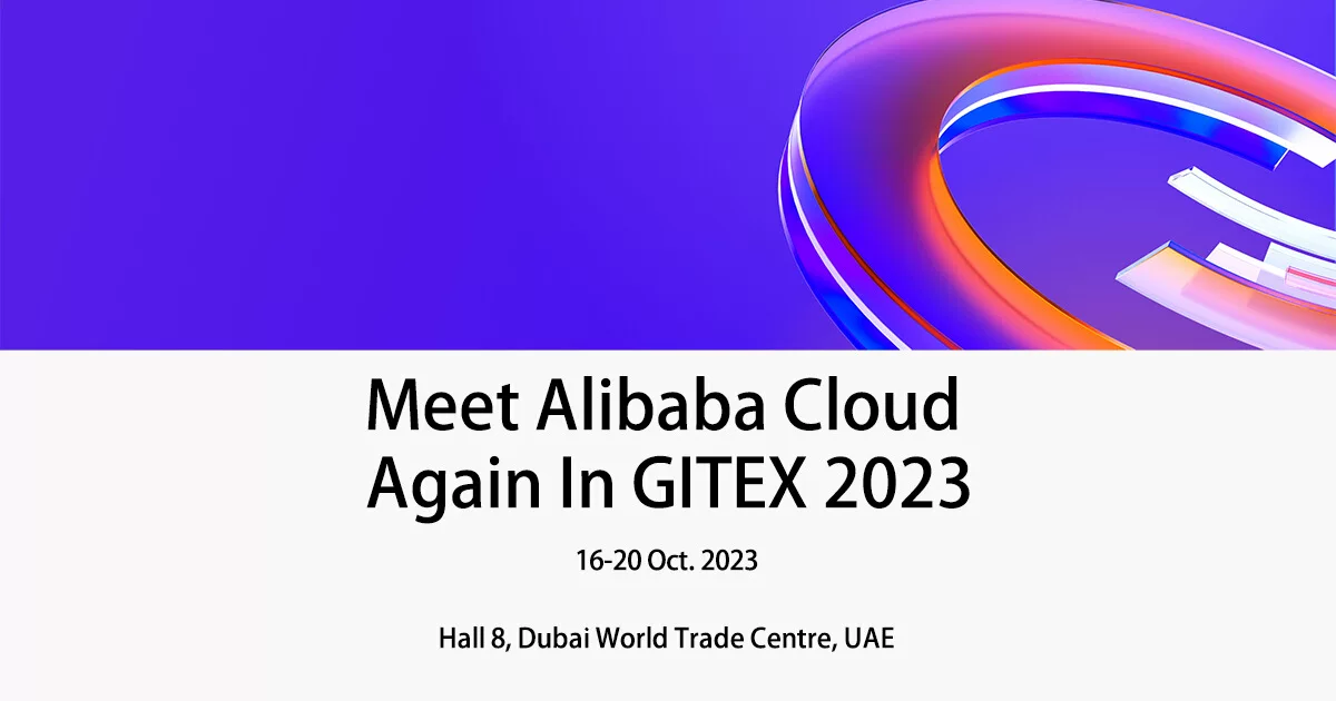 Meet Alibaba Cloud AT GITEX 2023 Tech For Innovation