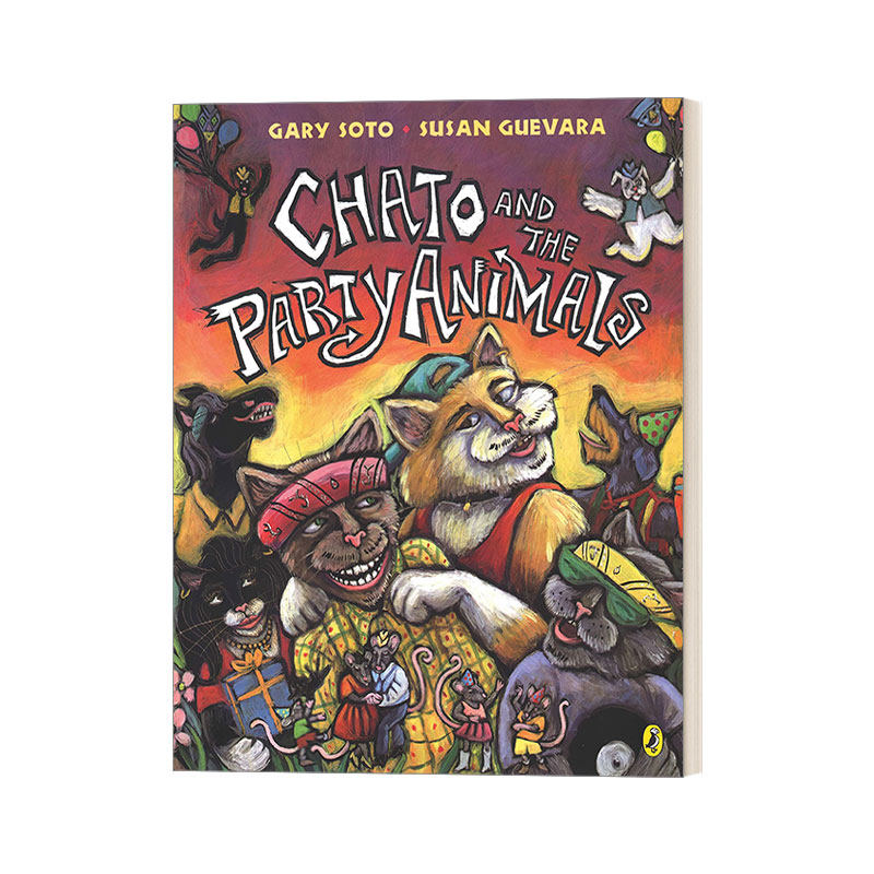 英文原版繪本 Chato and the Party Animals 查圖和派對動物 4-8歲兒童幽默動物繪本 Gary Soto 英文版 ...