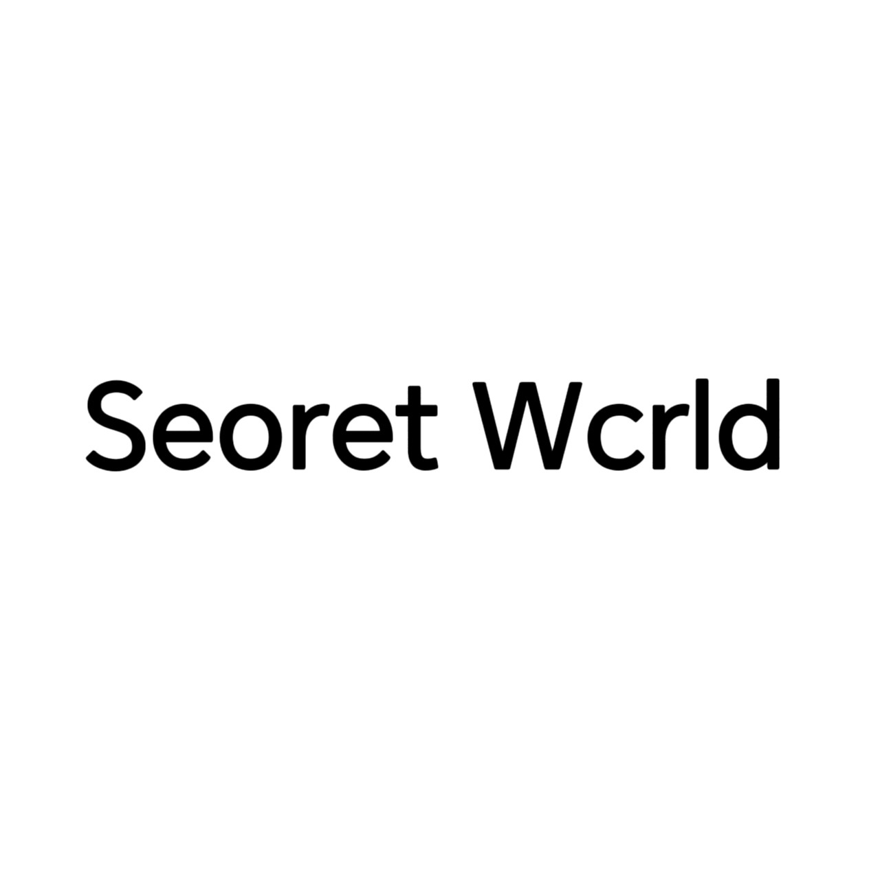 Seoret Wcrld