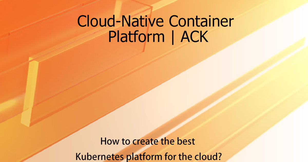 Cloud-Native Container Platform | ACK