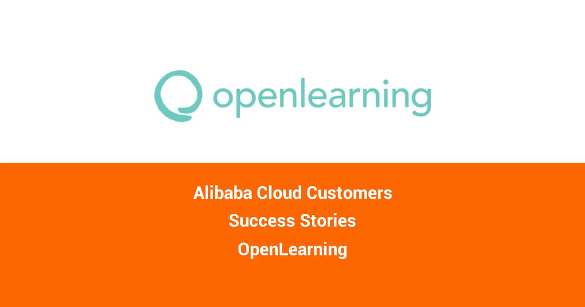 OpenLearning: Social Online Learning Platform - Alibaba Cloud Case Study