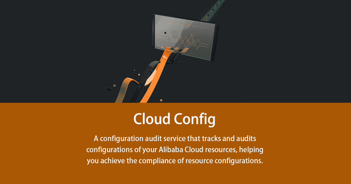 Cloud Config: Resource Configuration Tracking - Alibaba Cloud