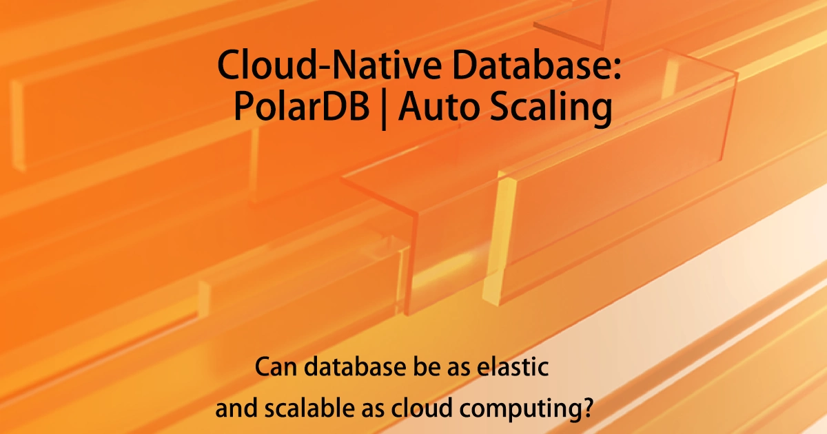 Cloud-Native Database: PolarDB | Auto Scaling