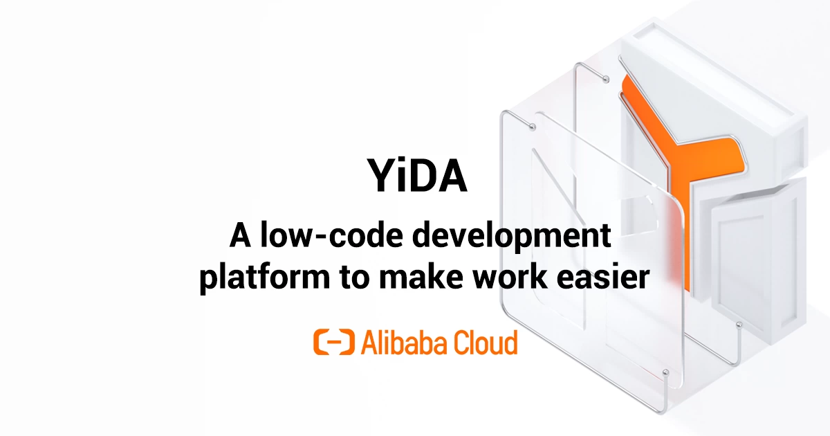 YiDA, a Low-code Development Platform to Make Work Easier-alibabacloud