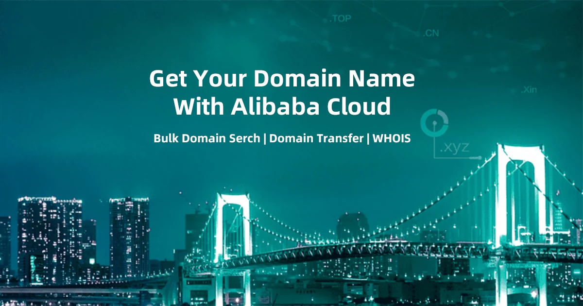 Domain Name Service: Domain Name Search & Bulk Registration - Alibaba Cloud