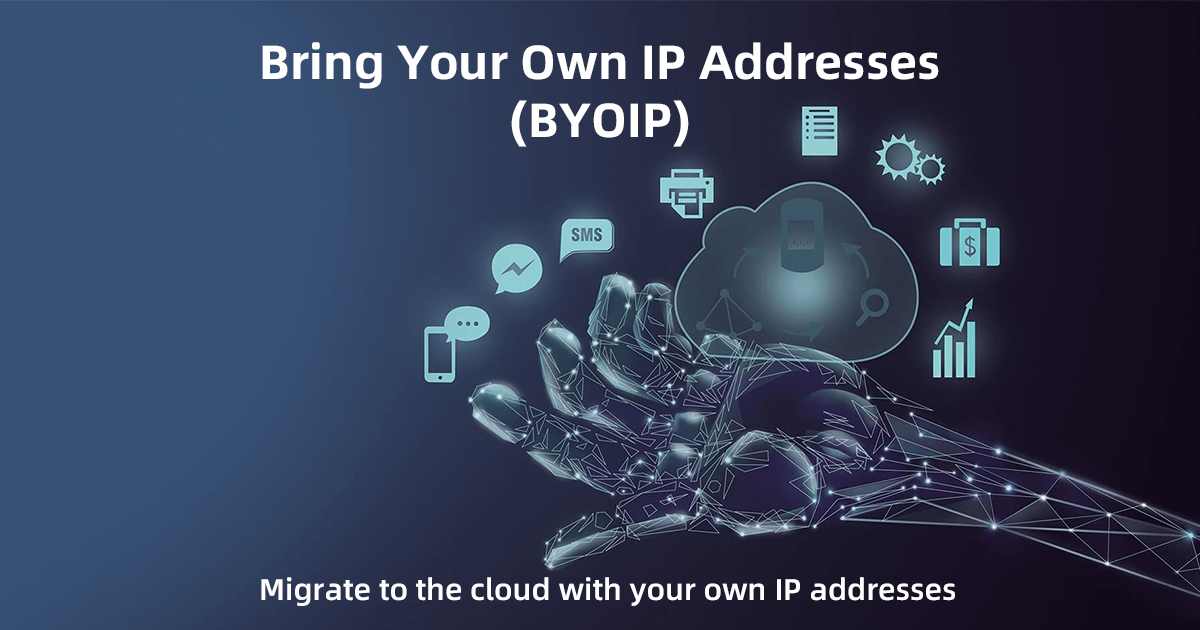 Bring Your Own IP Addresses (BYOIP) for Cloud Migration - Alibaba Cloud