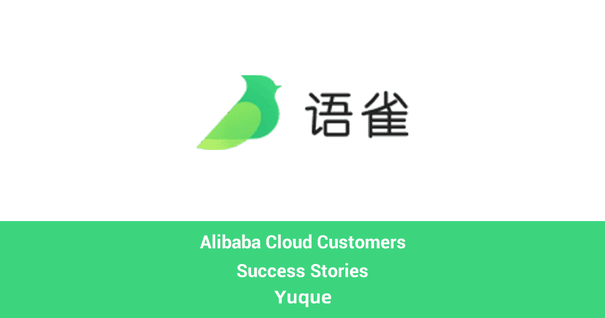 Yuque: Document Collaboration Platform - Alibaba Cloud Case Study