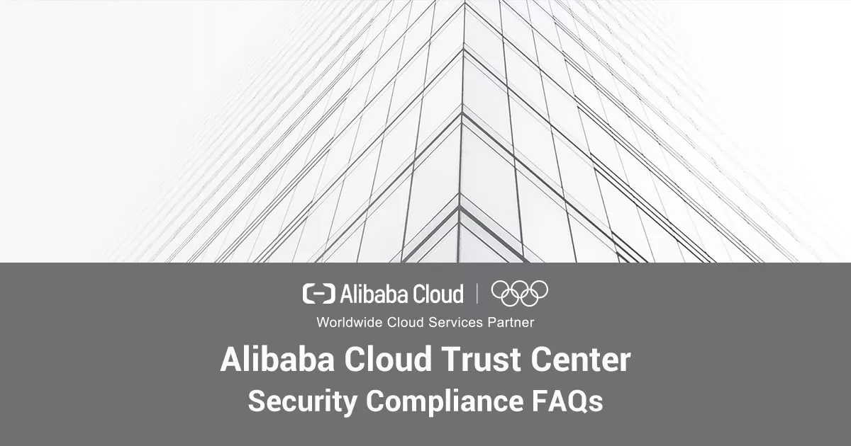 Security Compliance FAQs on Data Security and Privacy - Alibaba Cloud