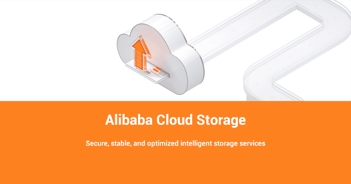 Alibaba Cloud Storage: Intelligent Storage Services for Any Amount of Data
