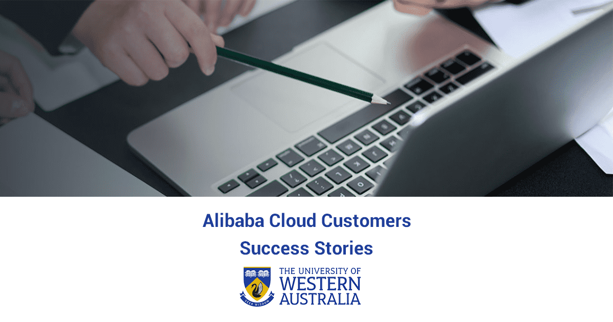 The University of Western Australia (UWA) - Alibaba Cloud Case Study