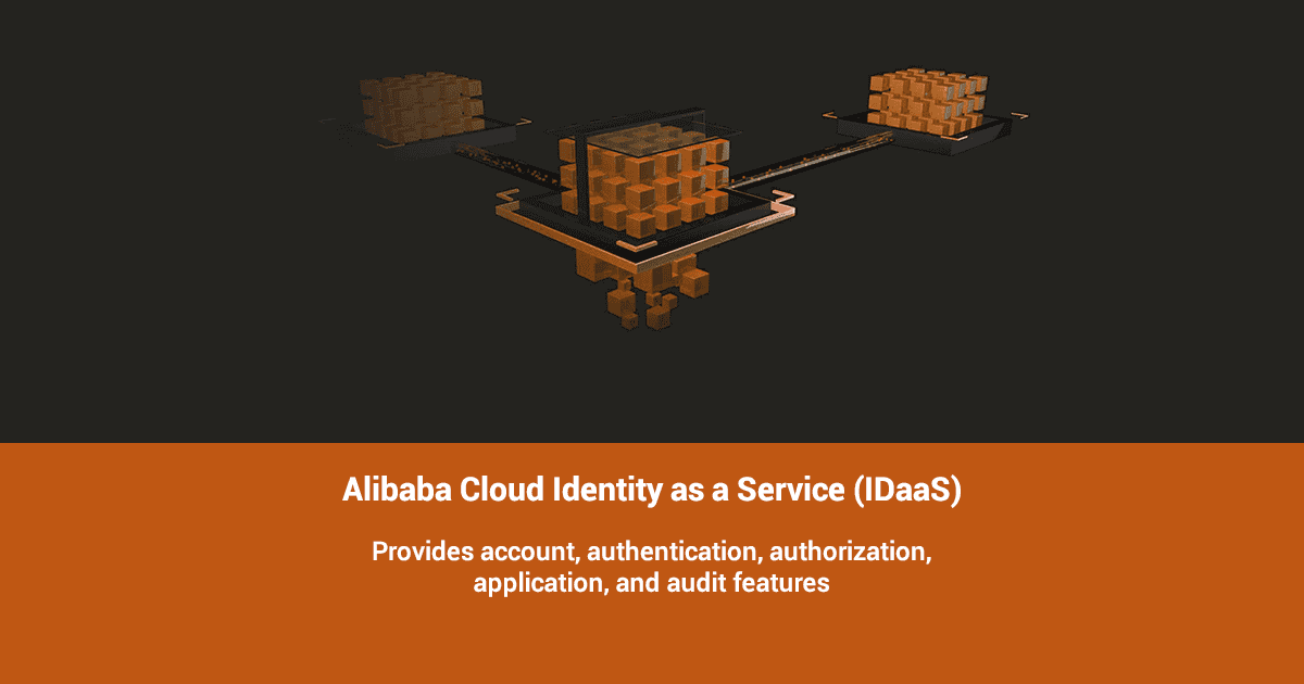 Identity as a Service (IDaaS): Identity & Access Management - Alibaba Cloud